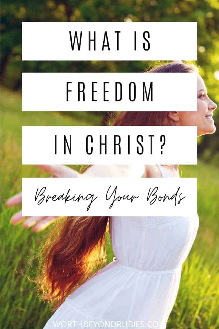 Discovering Freedom In Christ: Breaking The Bonds Of Sin