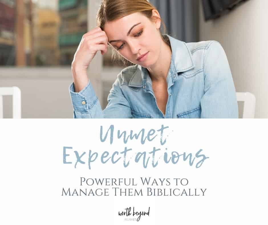 Managing Unmet Expectations: Gain Biblical Insights