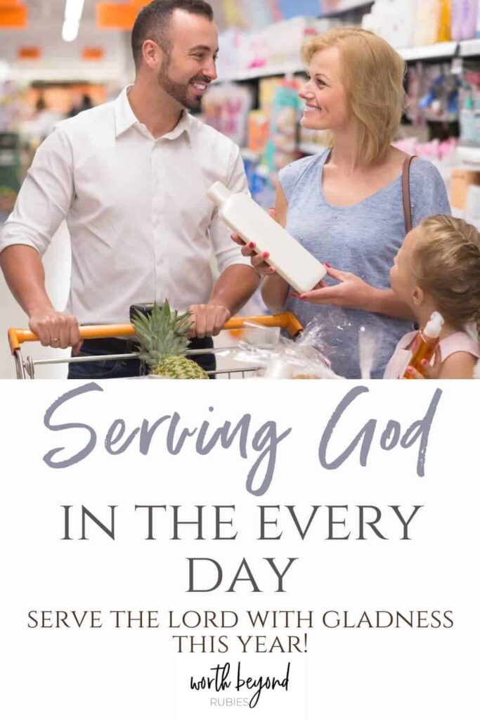 Serving God In The Every Day - Serve The Lord With Gladness In 2026