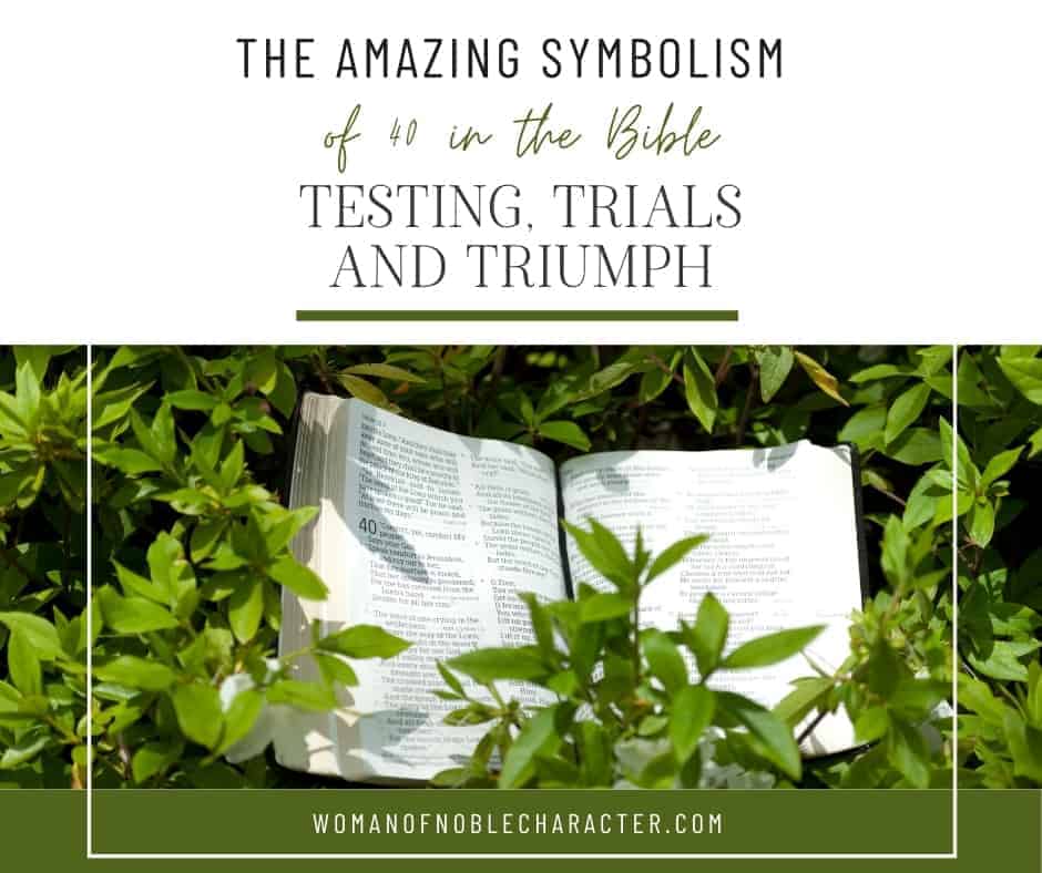 The Amazing Symbolism Of 40 In The Bible: Testing, Trials And Triumph