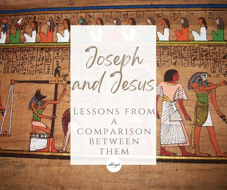 Joseph And Jesus - Lessons From An Astonishing Comparison