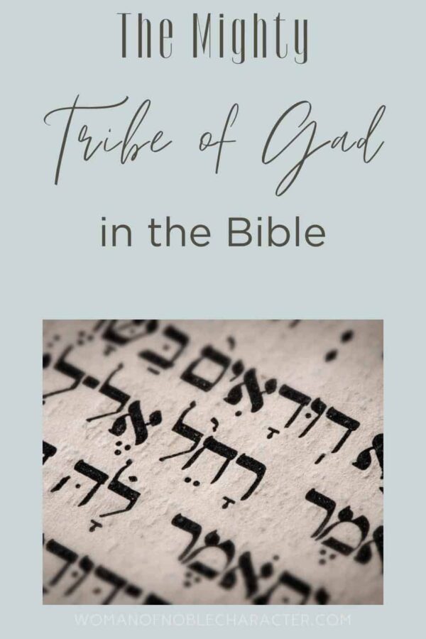 The Mighty Tribe Of Gad In The Bible And What We Can Learn From Them