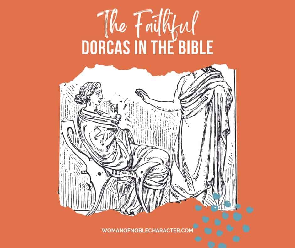 Lessons From Dorcas In The Bible: 7 Powerful Life Teachings For ...