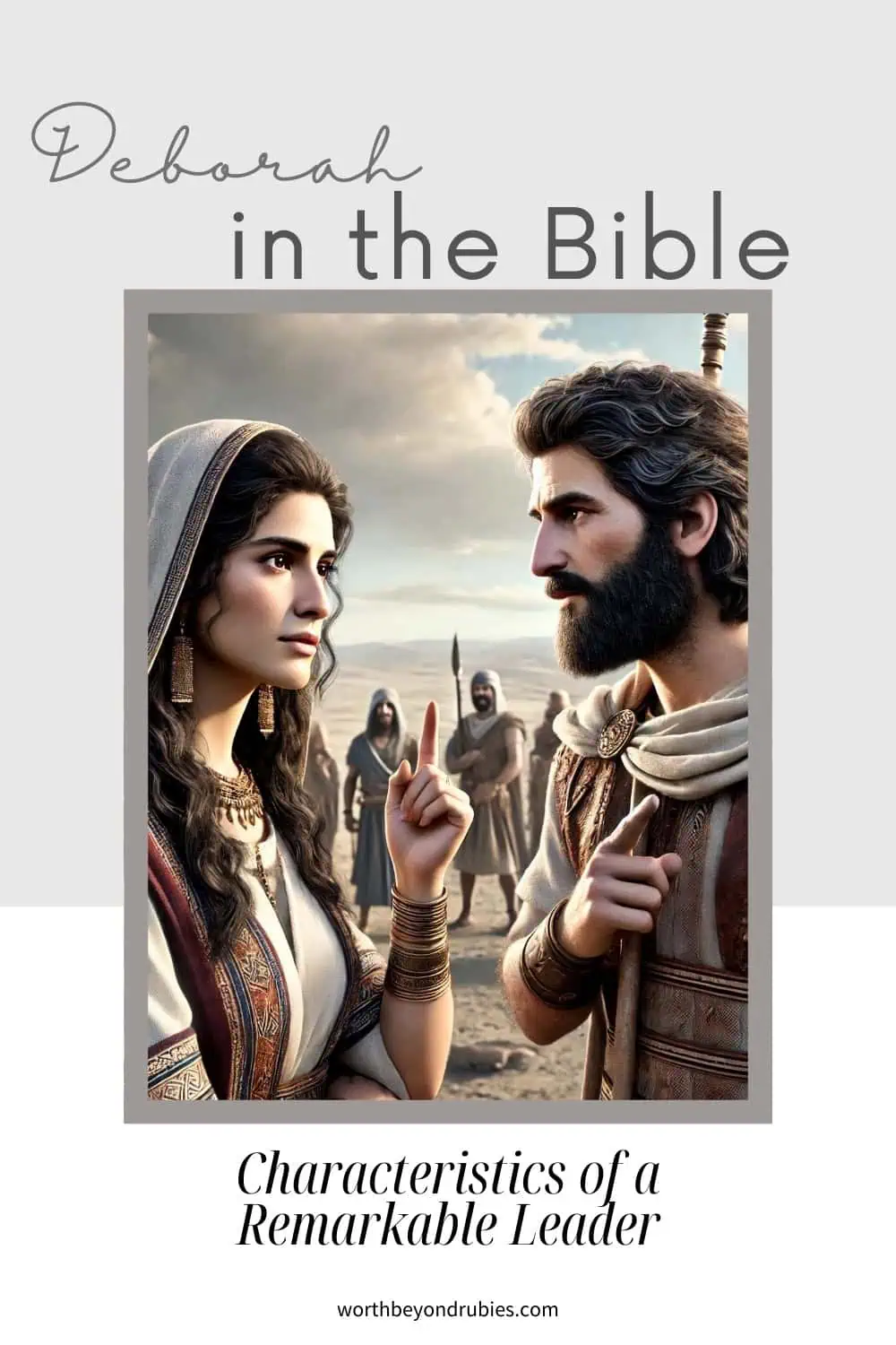 Deborah In The Bible: Characteristics Of A Remarkable Leader