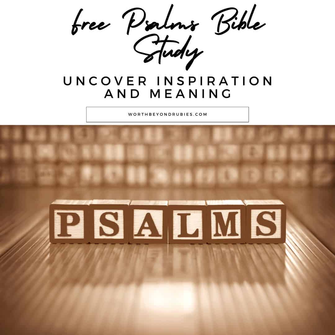 Free Psalms Bible Study - Uncover Inspiration And Meaning