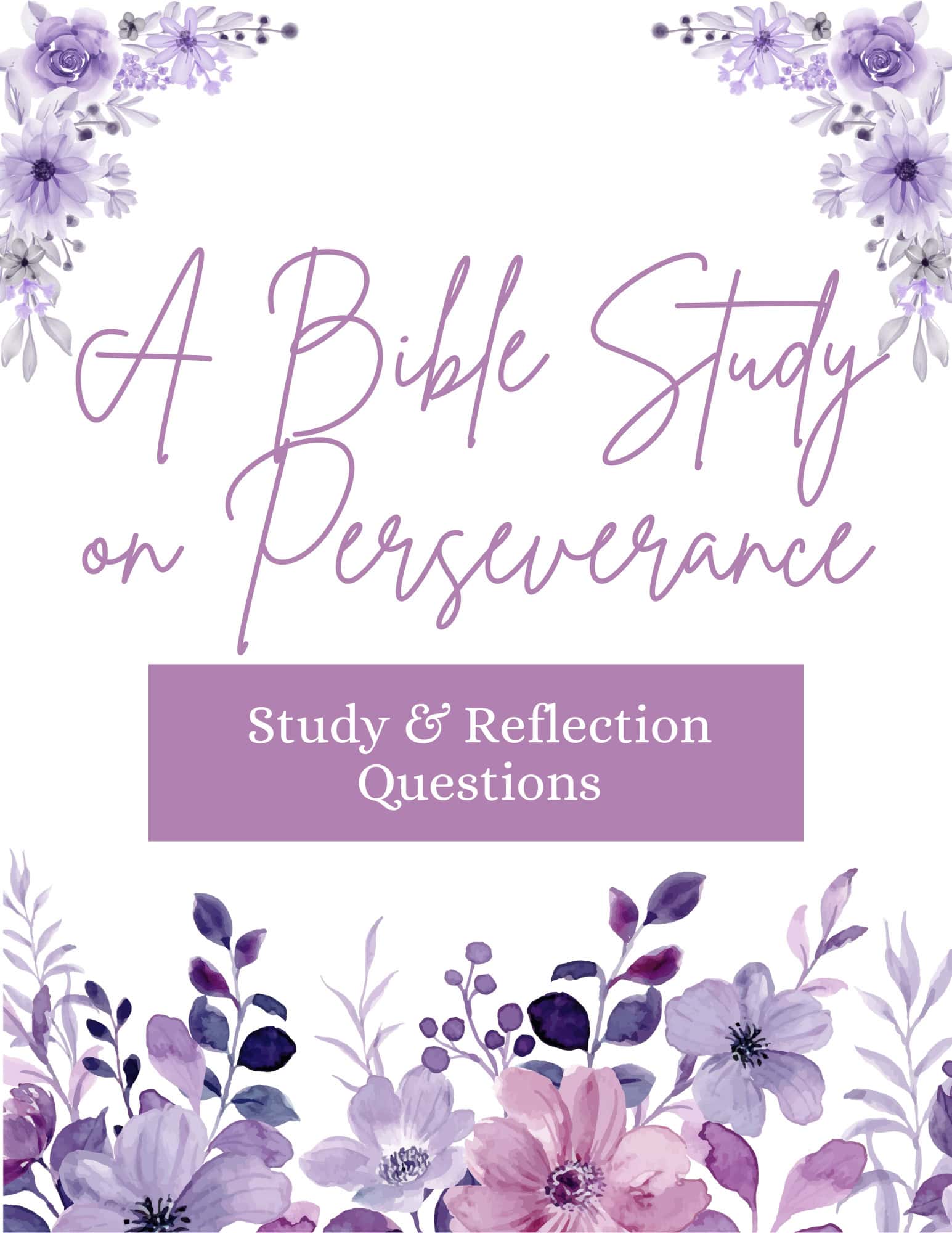 A Bible Study On Perseverance - A Study On Hebrews 12:1-3