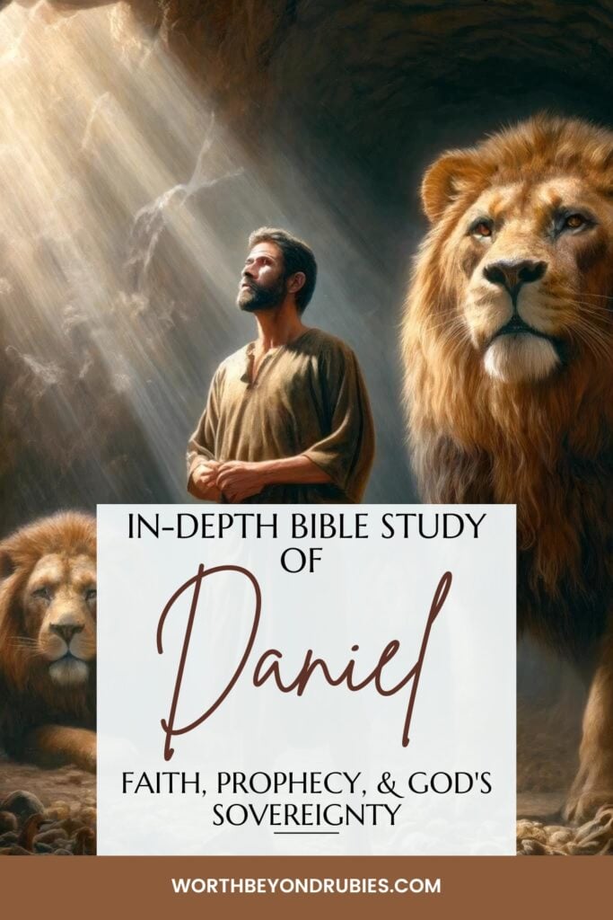In-Depth Bible Study On The Book Of Daniel: Faith, Prophecy, And God's ...