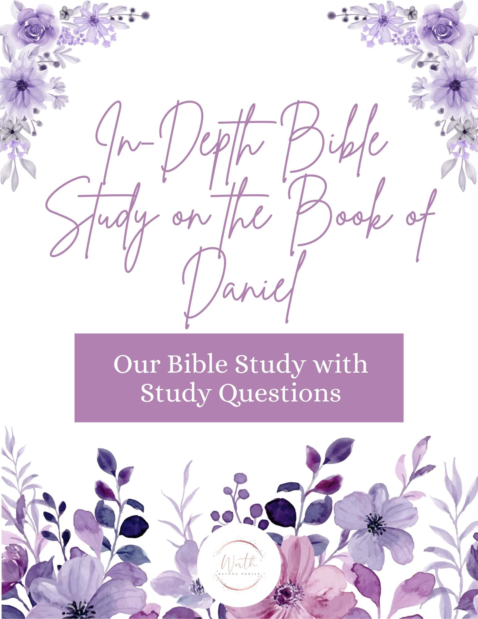 In-Depth Bible Study On The Book Of Daniel: Faith, Prophecy, And God's ...