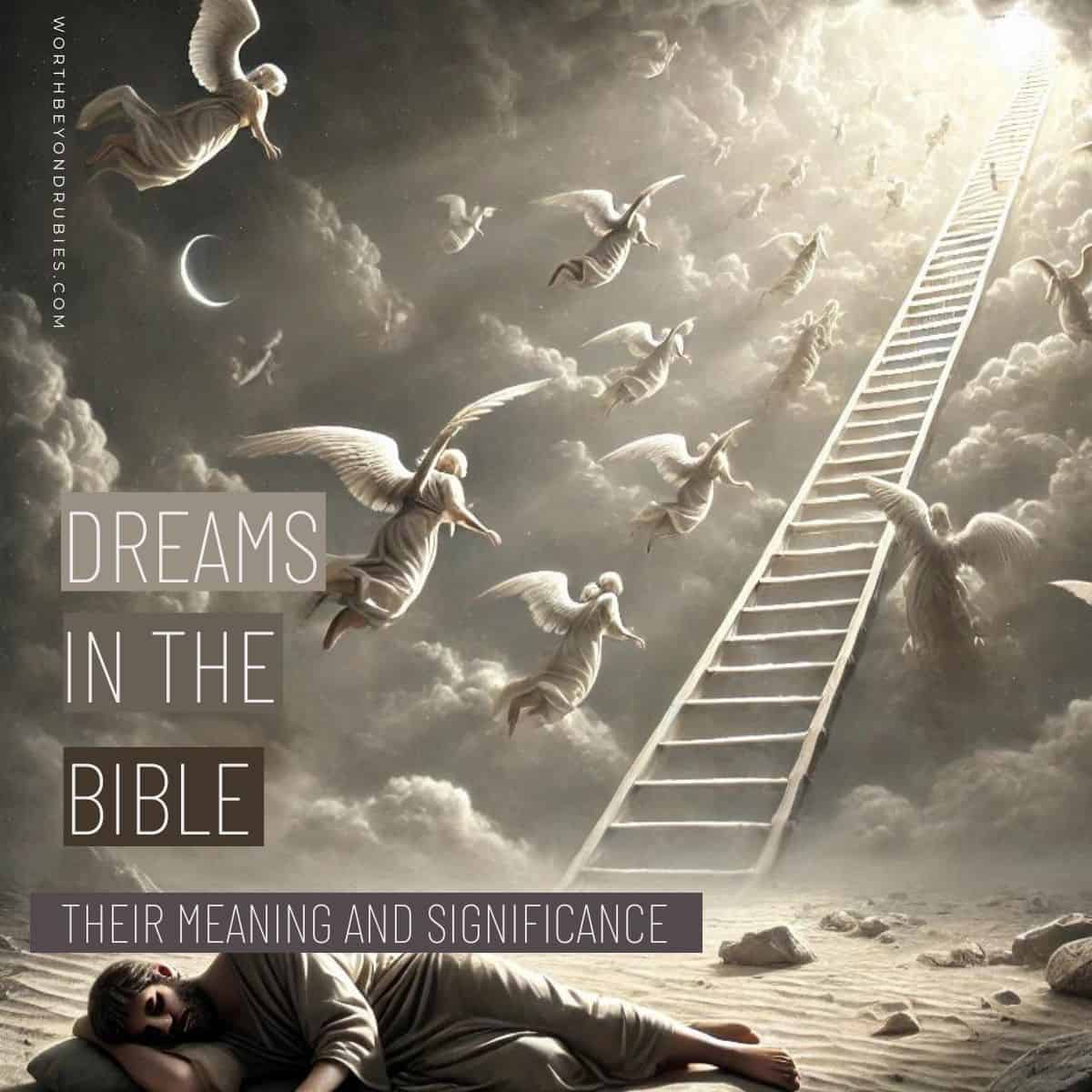 Dreams In The Bible: A Comprehensive Guide To Understanding Biblical Dreams