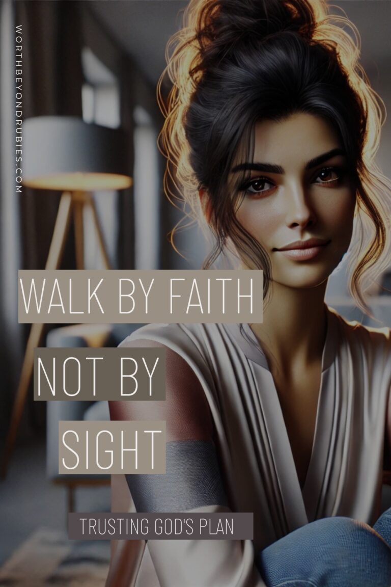 Walk By Faith Not By Sight: Meaning, Context, And Application